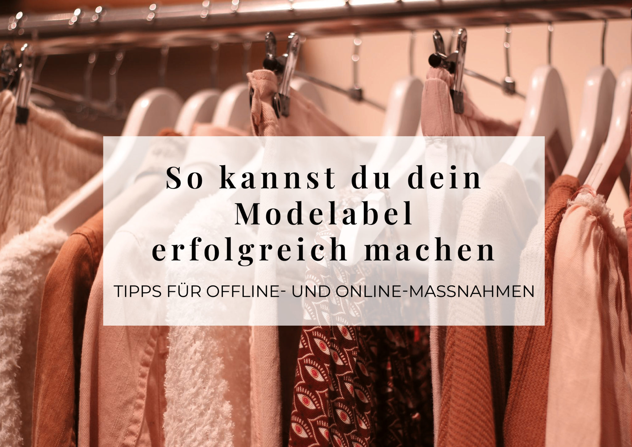 Bekanntheit erhöhen: Wie vermarkte ich mein eigenes Modelabel online ...